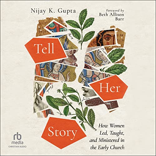 Amazon.com: Tell Her Story: How Women Led, Taught, and Ministered in ...