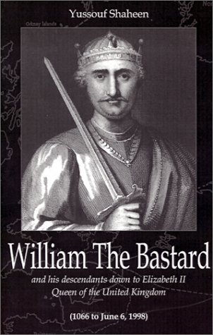 Amazon.com: William the Bastard: 9781931633260: Shaheen, Yussouf: Books