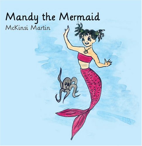 Mandy the Mermaid: Martin, McKinsi: 9781413458534: Amazon.com: Books