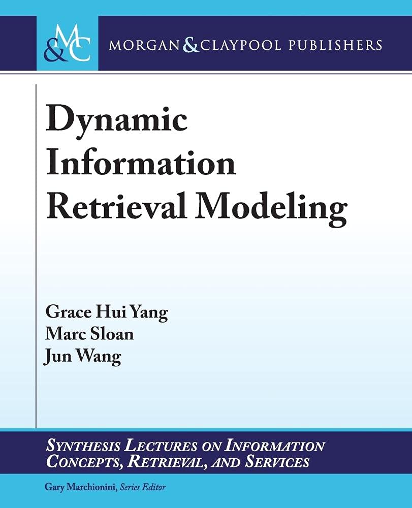 Amazon.com: Dynamic Information Retrieval Modeling (Synthesis Lectures on Information Concepts ...
