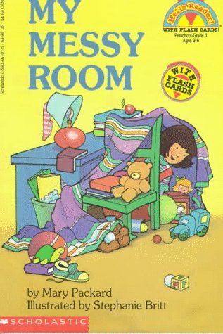 My Messy Room (My First Hello Reader!): Mary Packard, Stephanie Britt ...