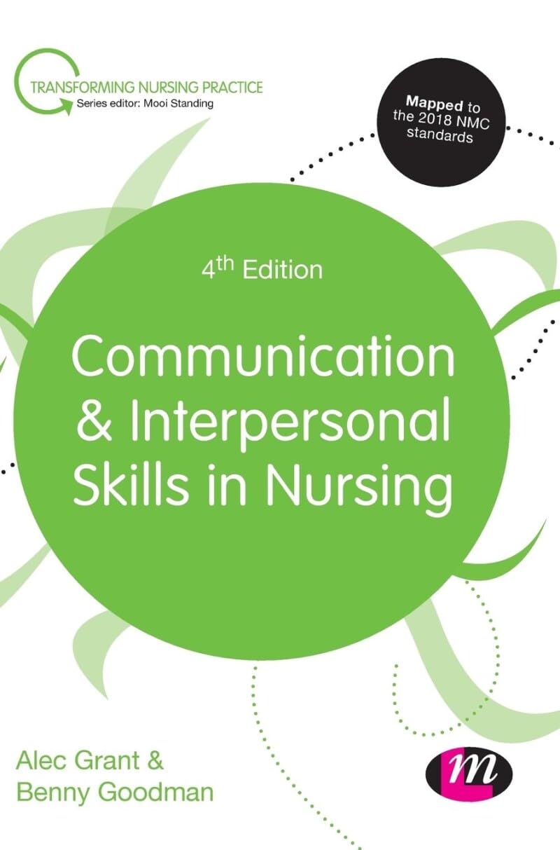 Communication and Interpersonal Skills in Nursing (Transforming Nursing ...