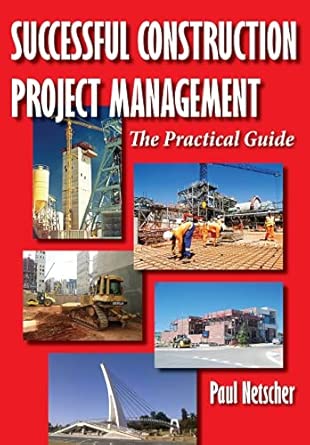 Amazon.com: Successful Construction Project Management: The Practical Guide: 9781497344419 ...