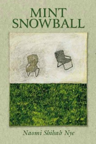 Mint Snowball: Nye, Naomi Shihab: 9780938078685: Amazon.com: Books