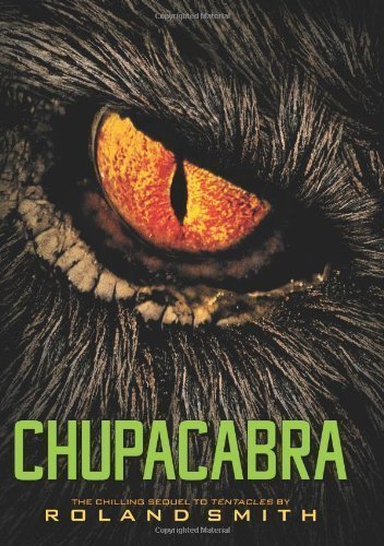 Chupacabra: Roland Smith: 9780545629843: Amazon.com: Books