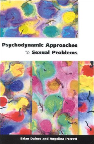Amazon.com: Psychodynamic Approaches to Sexual Problems: 9780335201600 ...