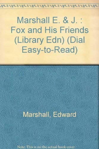 Fox and His Friends (Dial Easy-To-Read): Marshall, Edward, Marshall ...