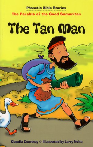 The Tan Man (Phonetic Bible Stories): Claudia Courtney: 9780570055594 ...
