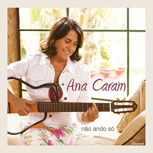 Não Ando Só (Playback) von Ana Caram bei Amazon Music - Amazon.de