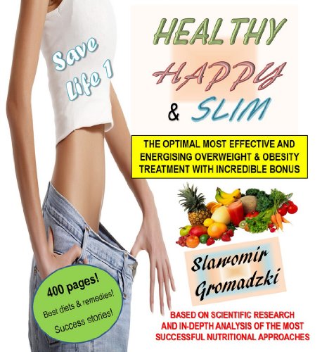 HEALTHY HAPPY & SLIM: THE OPTIMAL MOST EFFECTIVE AND ENERGISING ...