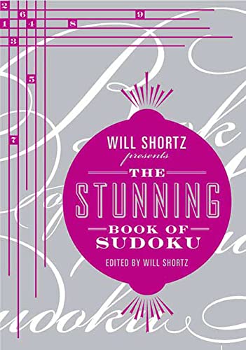 Will Shortz Presents The Stunning Book of Sudoku: Shortz, Will ...