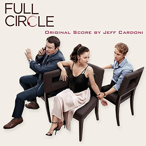 Play "Full Circle" Original Soundtrack by Jeff Cardoni on Amazon Music