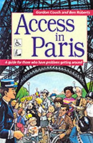 Access in Paris: A Guide for Those Who Have Problems Getting Around ...