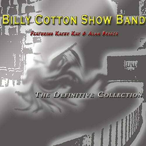 Play Billy Cotton Show Band: The Definitive Collection by Billy Cotton ...