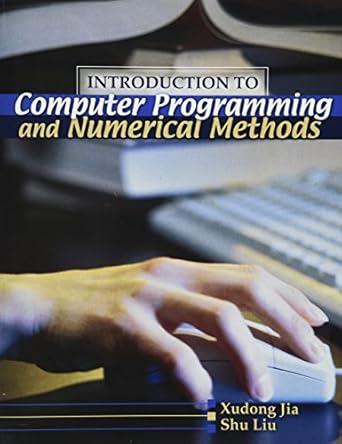 Introduction To Computer Programming And Numerical Methods: Xundong Jia ...