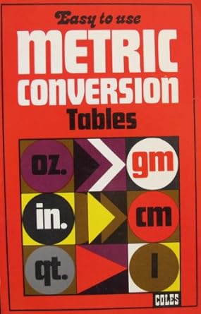 Coles- Easy to Use Metric Conversion Tables: Amazon.co.uk: Books