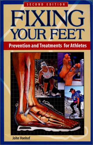 Fixing Your Feet: Prevention & Treatments for Athletes: 9780965738606 ...
