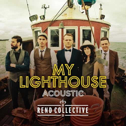 My Lighthouse (Acoustic Version) by Rend Collective on Amazon Music ...