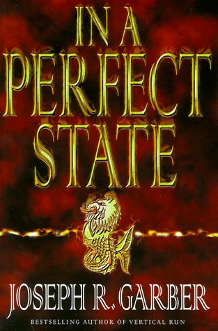 In a Perfect State: Garber, Joseph R.: 9780684817262: Amazon.com: Books