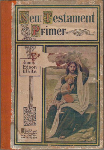 The New Testament Primer: White, James Edson: Amazon.com: Books