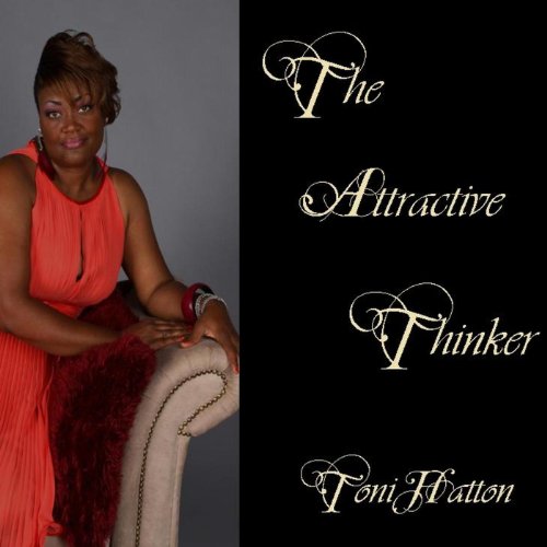 Play The Attractive Thinker by Toni Hatton on Amazon Music