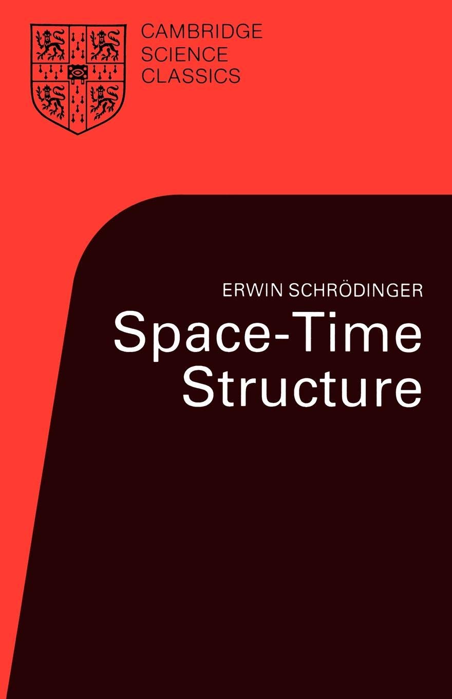 Space-Time Structure (Cambridge Science Classics): Schrödinger, Erwin ...