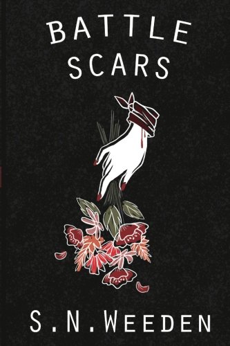 Battle Scars: Weeden, S. N.: 9781541241404: Amazon.com: Books