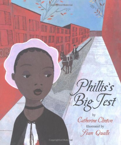 Phillis's Big Test: Clinton, Catherine, Qualls, Sean: 0046442737395 ...