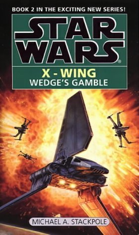 Wedges Gamble (Star Wars X-Wing): Michael Stackpole: 9780553409239 ...