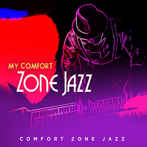 Amazon Music UnlimitedでComfort Zone JazzのMy Comfort Zone Jazzを