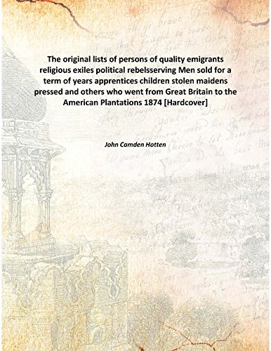 The original lists of persons of quality 1874 [Hardcover]: John Camden ...