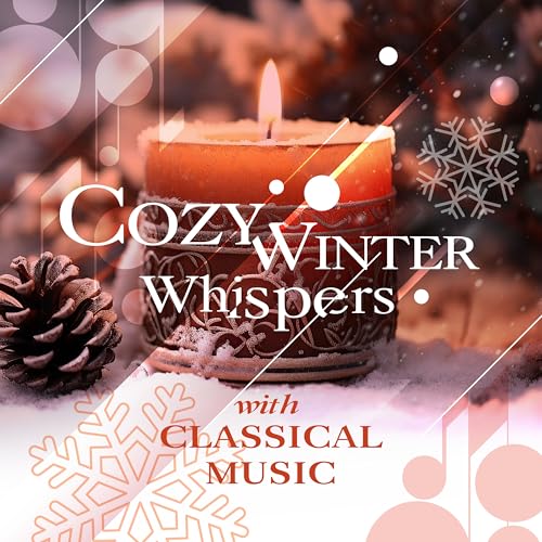 Amazon.com: Cozy Winter Whispers with Classical Music : VARIOUS ARTISTS ...