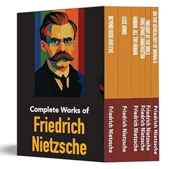 COMPLETE WORKS OF FRIEDRICH NIETZSCHE: Friedrich Nietzsche ...