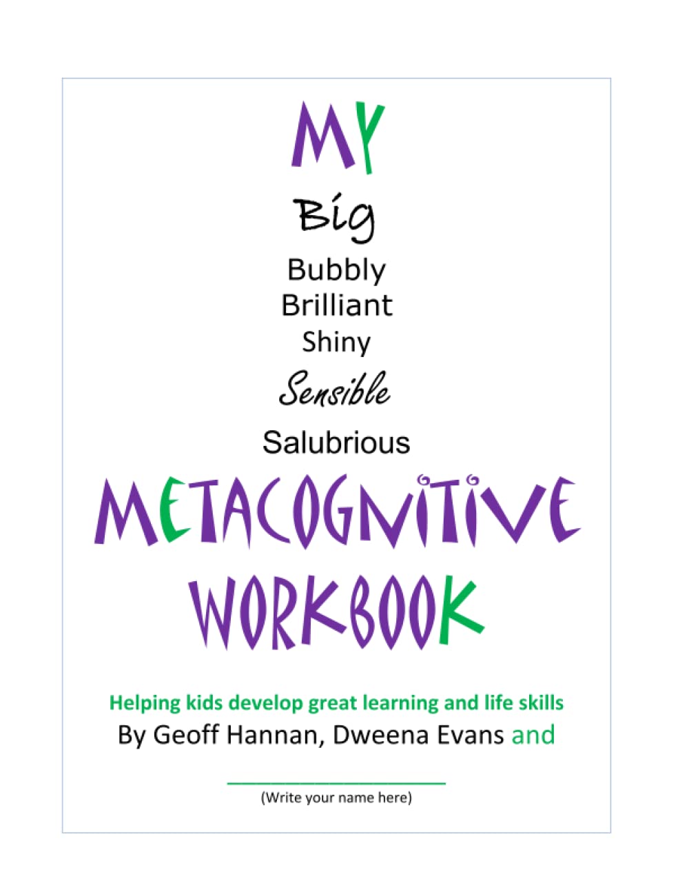 My Metacognitive Workbook: Helping kids develop great learning and life ...
