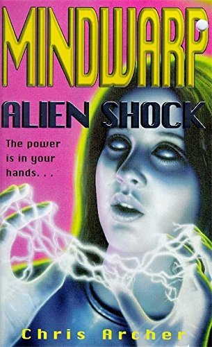 Alien Shock (Mindwarp): Chris Archer: 9780340716502: Amazon.com: Books