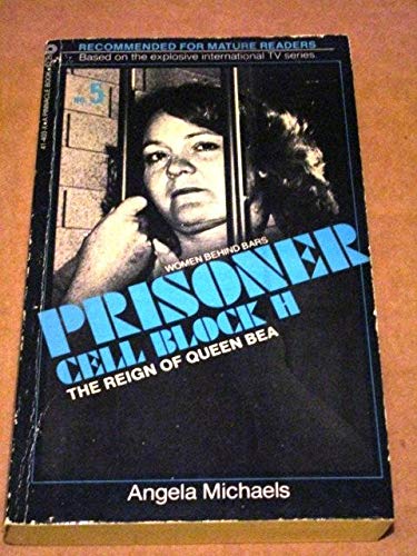 Prisoner of Cell Block 5: The Reign of Queen Bee.: Micheals, Angela ...