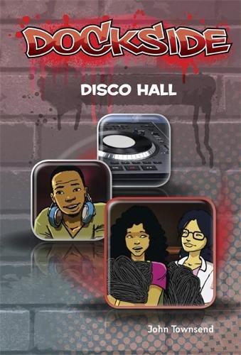 Dockside: Disco Hall (Stage 3 Book 8) : John Townsend: Amazon.co.uk: Books
