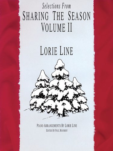 Lorie Line - Sharing the Season - Volume 2: Line, Lorie: 9780963800053 ...