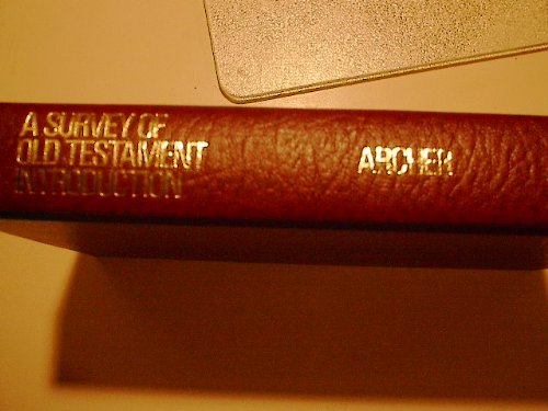 A survey of Old Testament introduction,: Gleason Leonard Archer ...