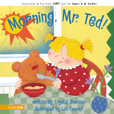 Morning, Mr. Ted: Bowman, Crystal, Conrad, Liz: 9780310700609: Amazon ...