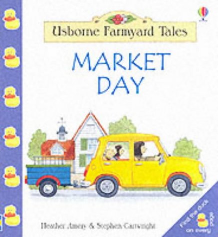 Market Day (Farmyard Tales Little Book): Heather Amery~Stephen ...
