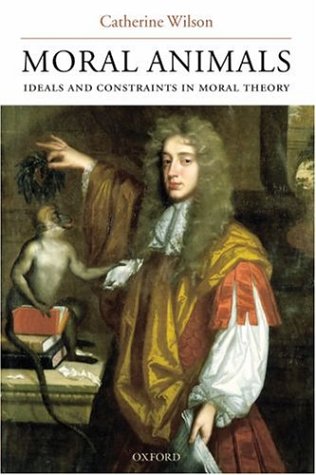『Moral Animals: Ideals And Constraints In Moral - 読書メーター