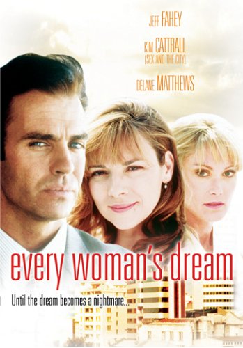 Amazon.com: Every Woman's Dream [DVD] : Jeff Fahey, Kim Cattrall ...