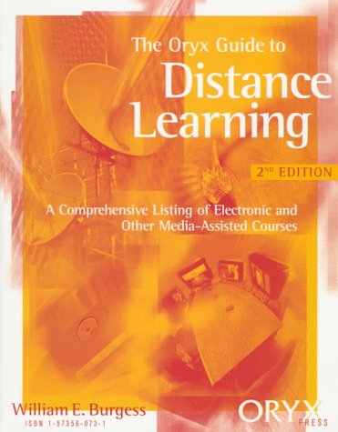 The Oryx Guide to Distance Learning: A Comprehensive Listing of ...
