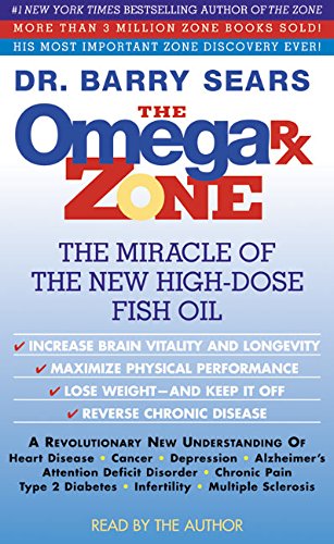The Omega Rx Zone: The Miracle of the New High-Dose Fish Oil: Sears ...