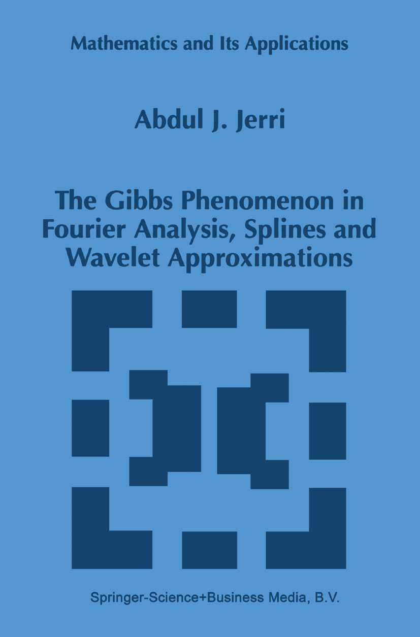 The Gibbs Phenomenon in Fourier Analysis, Splines and Wavelet ...