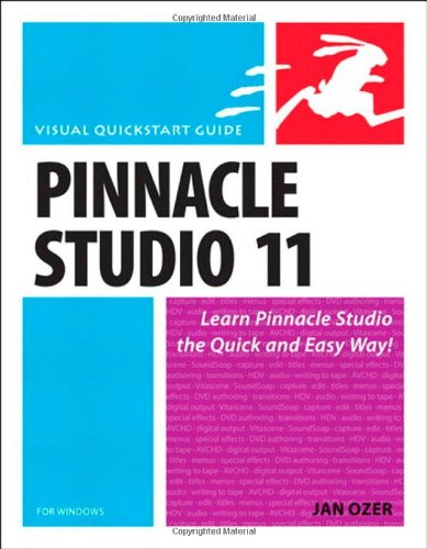 Pinnacle Studio 11 for Windows: Visual Quickstart Guide: Ozer, Jan ...