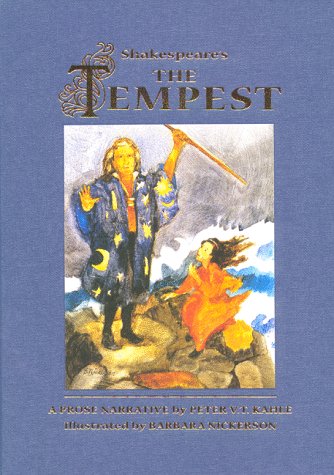 Shakespeare's The Tempest: A Prose Narrative: Peter V. T. Kahle ...