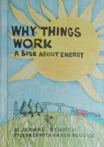 why things work: a book about energy: BENDICK, Jeanne [illustrated by ...
