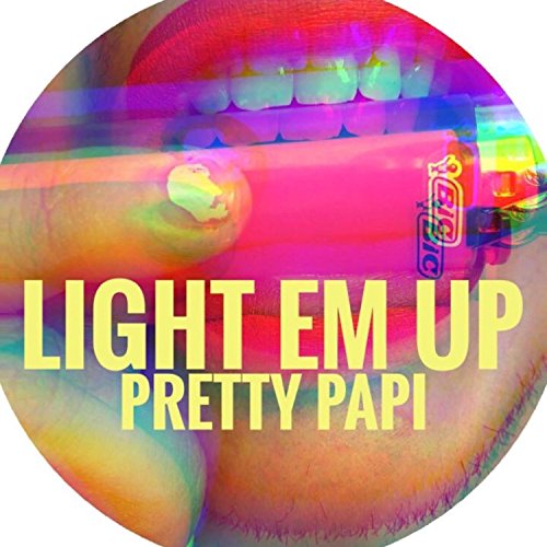 Play Light Em Up by Pretty Papi on Amazon Music
